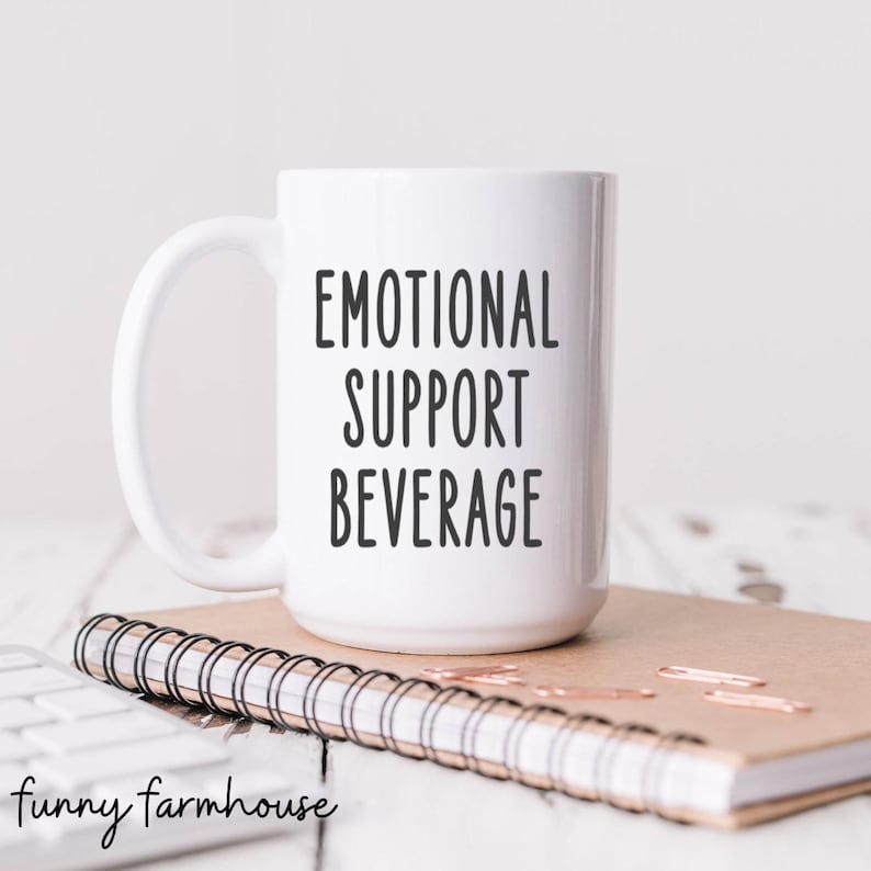 Emotional Support Beverage 15 Oz White Ceramic Coffee Mug - Etsy