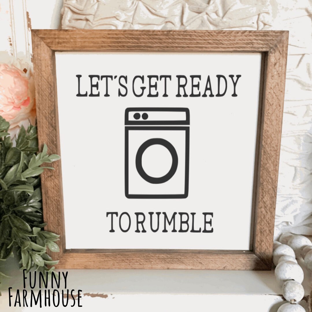 Laundry Sign, Let’s Get Ready to Rumble, Farmhouse Sign - Etsy