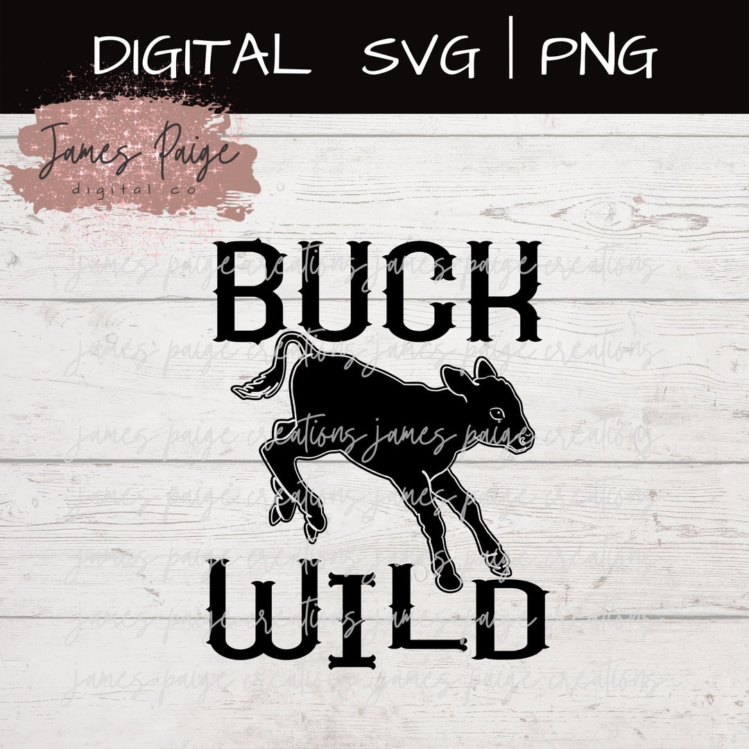 Buck Wild SVG File | Farm Baby SVG | Digital Cut File for Silhouette or ...