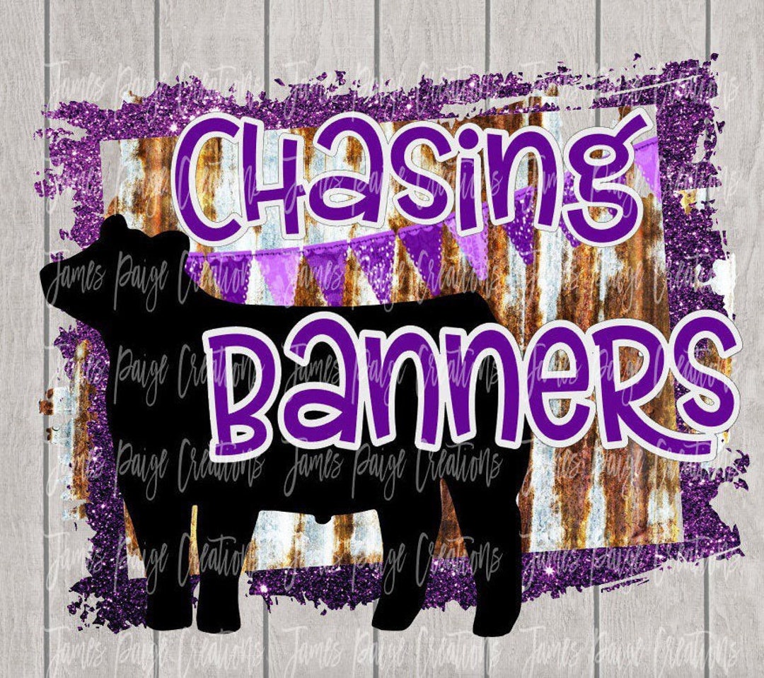 Chasing Banners STEER Digital File | Sublimation | Show Steer Design ...