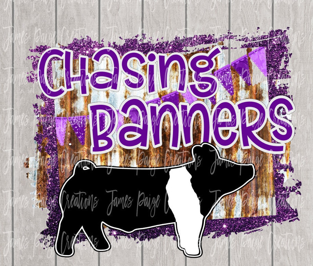 Chasing Banners PIG Digital File | Sublimation | Show Pig Design | Pig ...