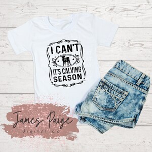 Calving Season SVG | Sublimation | I Can't It's Calving Season | Steer ...