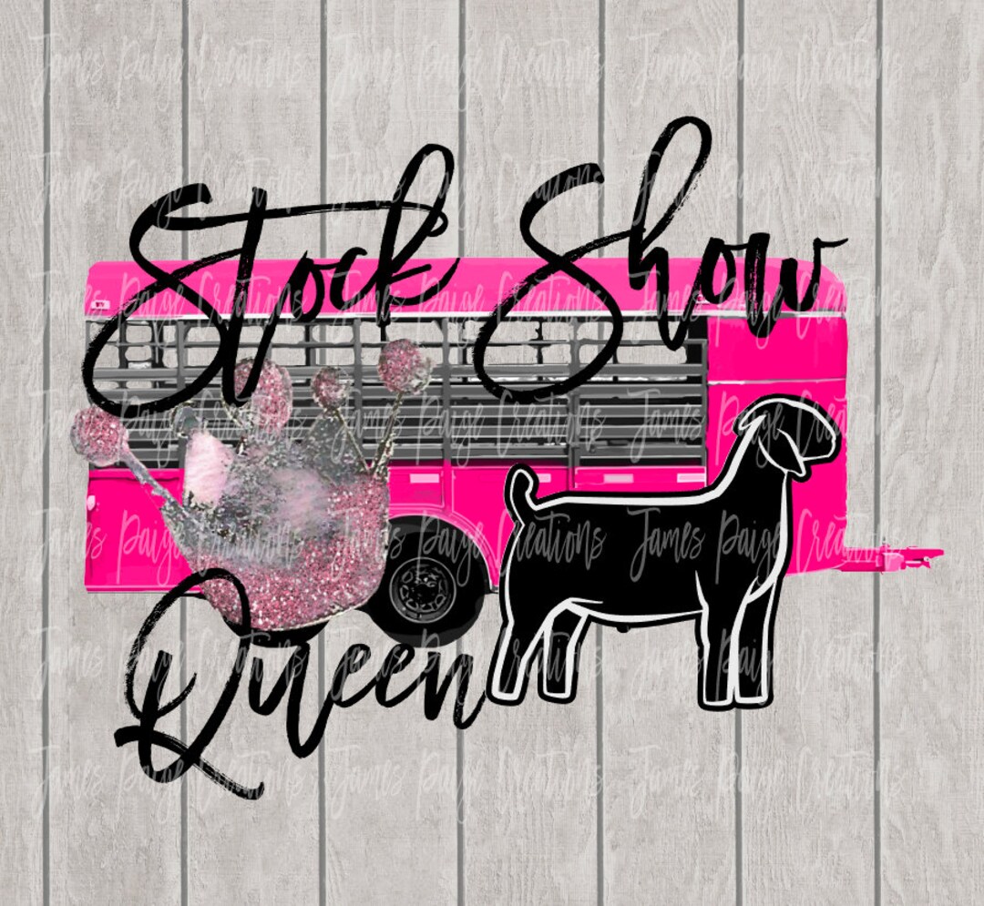 Stock Show Queen GOAT Digital File | Sublimation | Show Goat Design ...