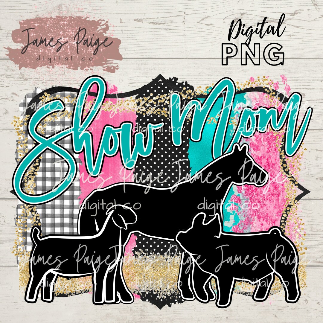 Stock Show Mom | Horse Show Mom | Pig Show Mom | Goat Show Mom ...