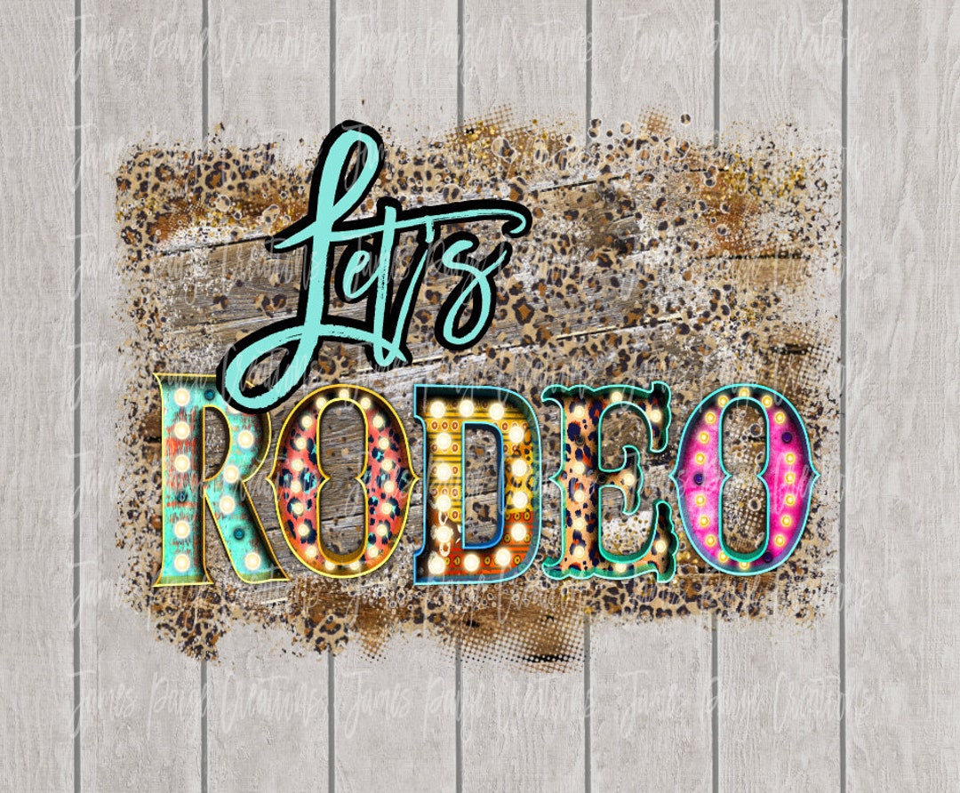 Let's Rodeo PNG Design for Sublimation Rodeo Shirt - Etsy