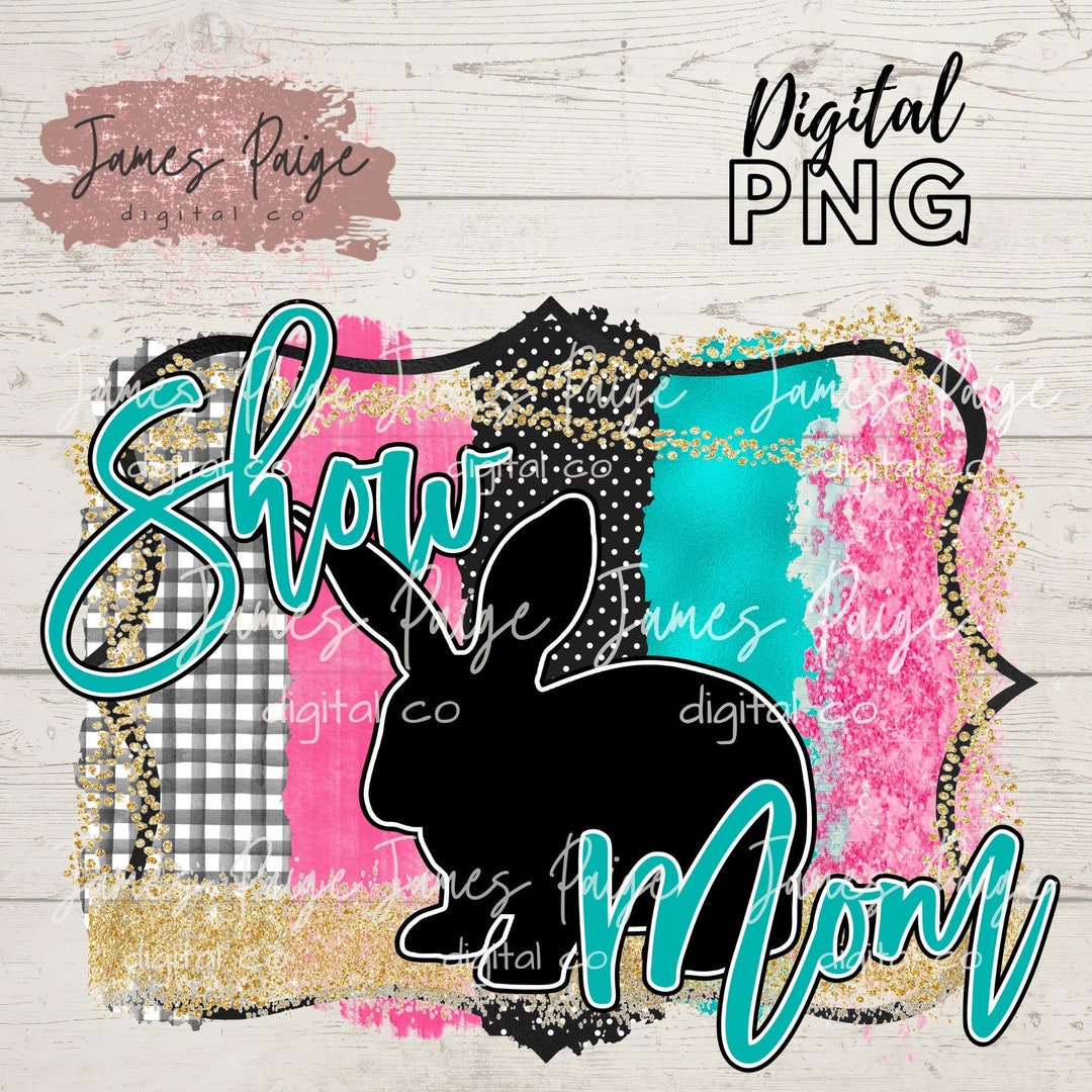 Stock Show RABBIT Digital File | Sublimation| | RABBIT Show Mom |show ...