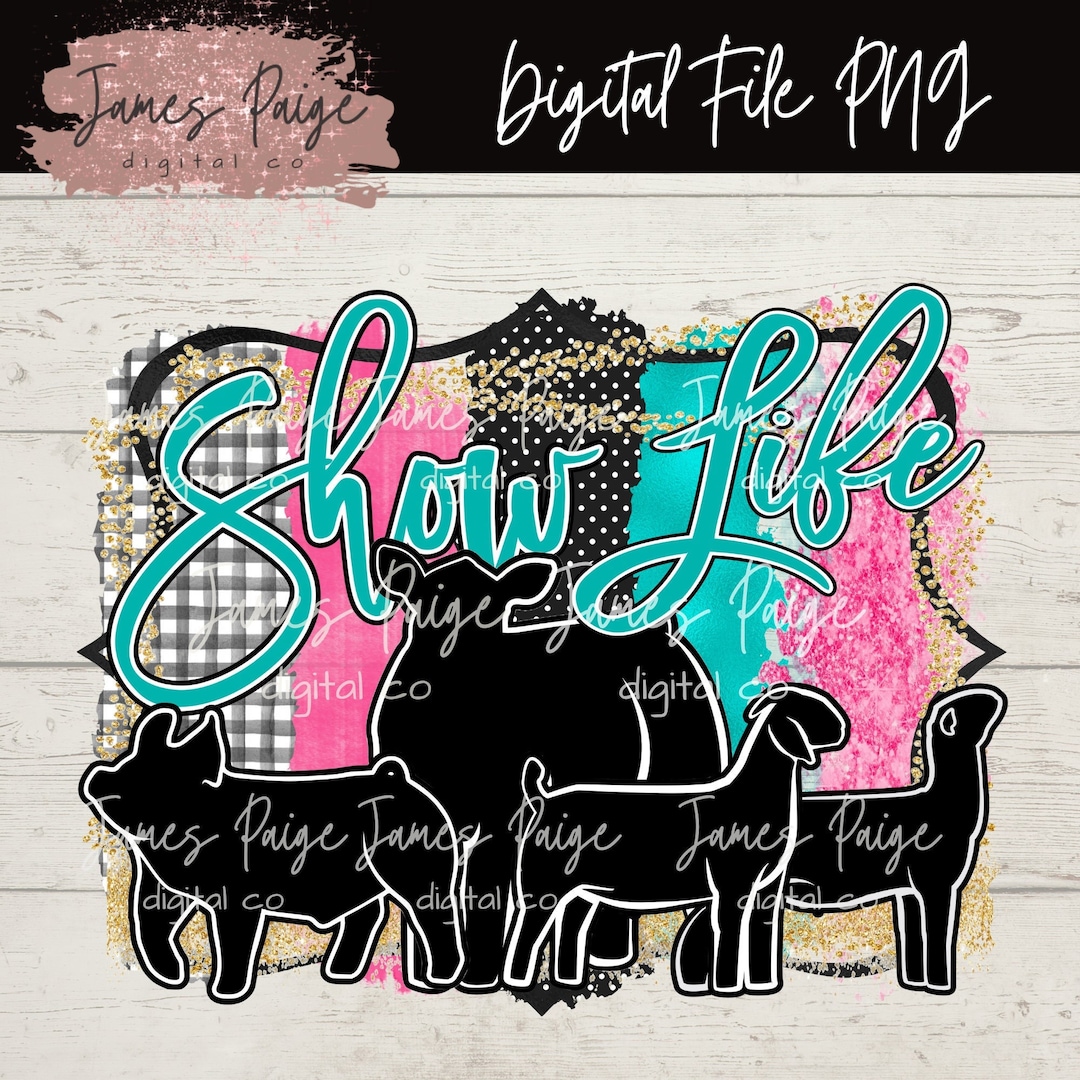 Show Lamb Steer Goat & Pig Digital File | Sublimation | Stock Show Life ...