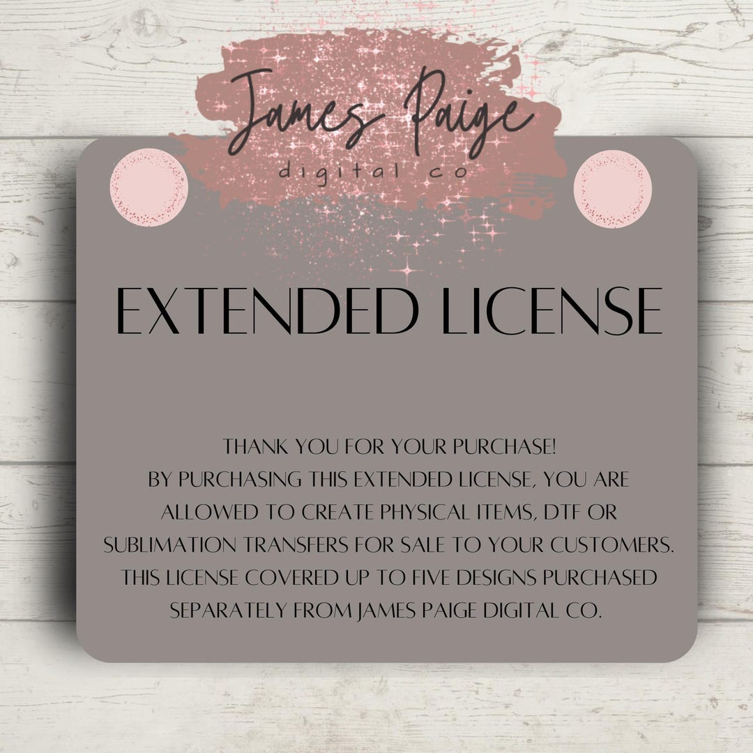 EXTENDED LICENSE | Sell Physical Items or Sublimation Transfers | - Etsy