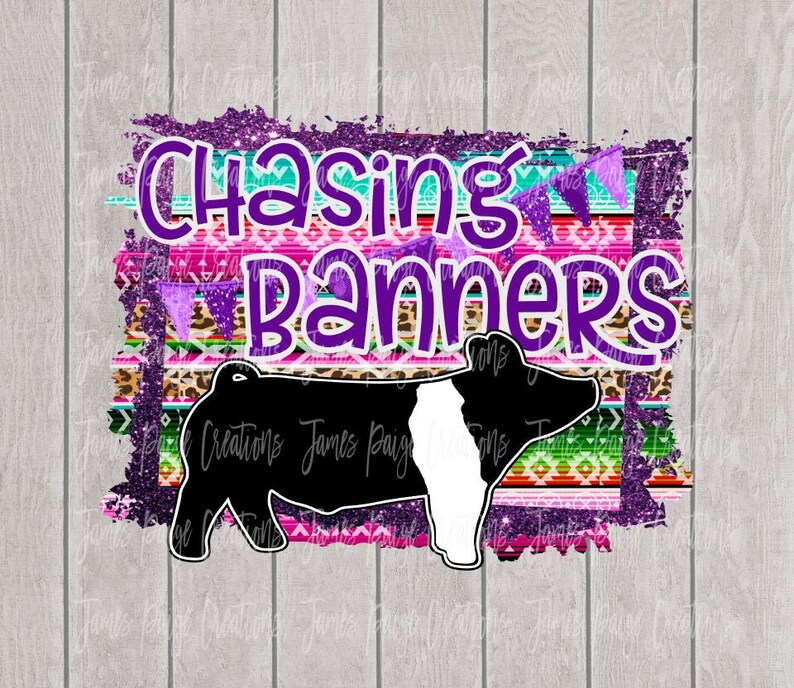 Chasing Banners PIG Digital File | Sublimation | Show Pig Design | Pig ...