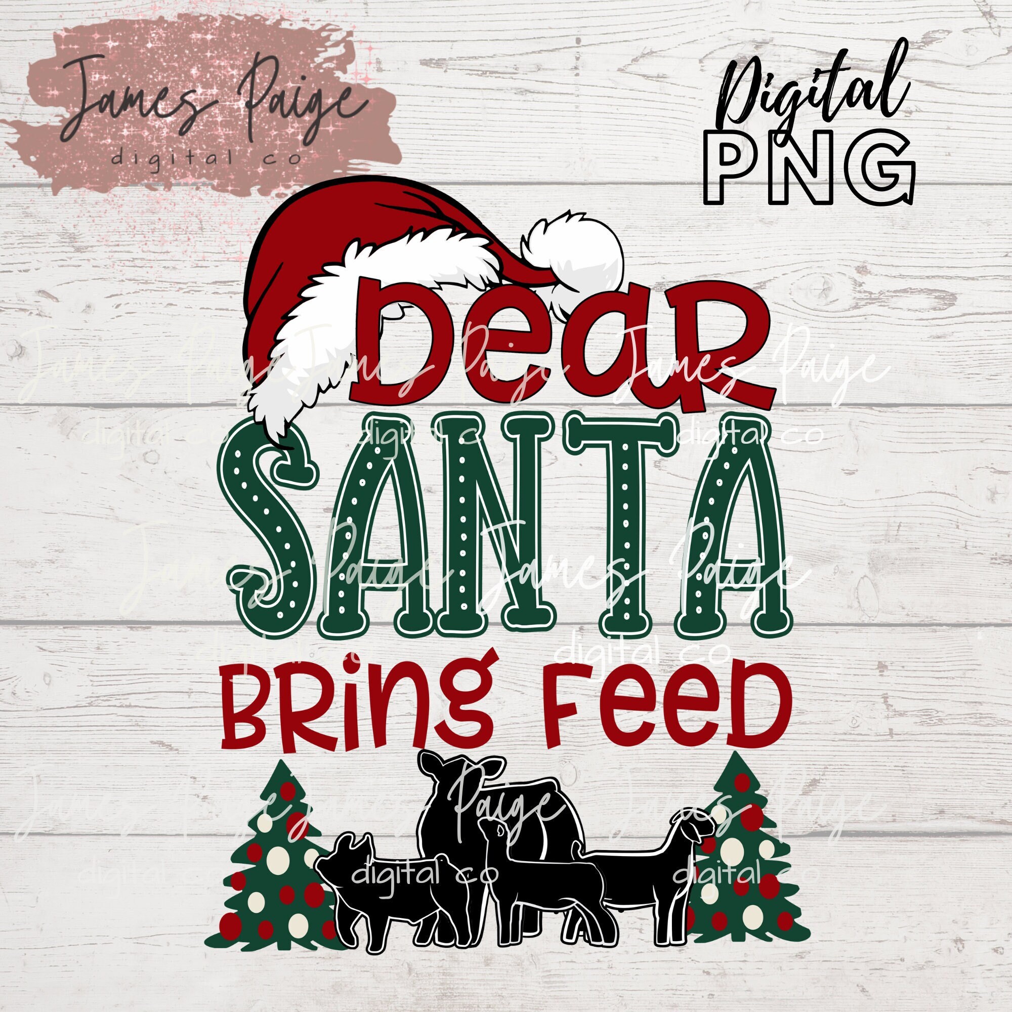 Dear Santa | Bring Feed Digital PNG | Stock Show Sublimation | Stock ...