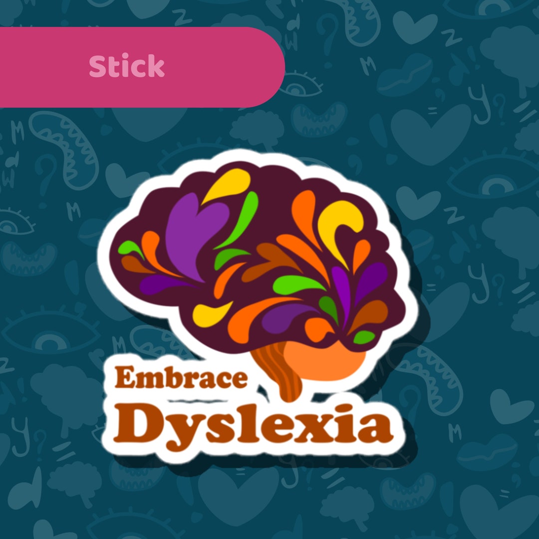 Embrace Dyslexia Sticker - Dyslexia Awareness - Neurodiversity - Gift ...