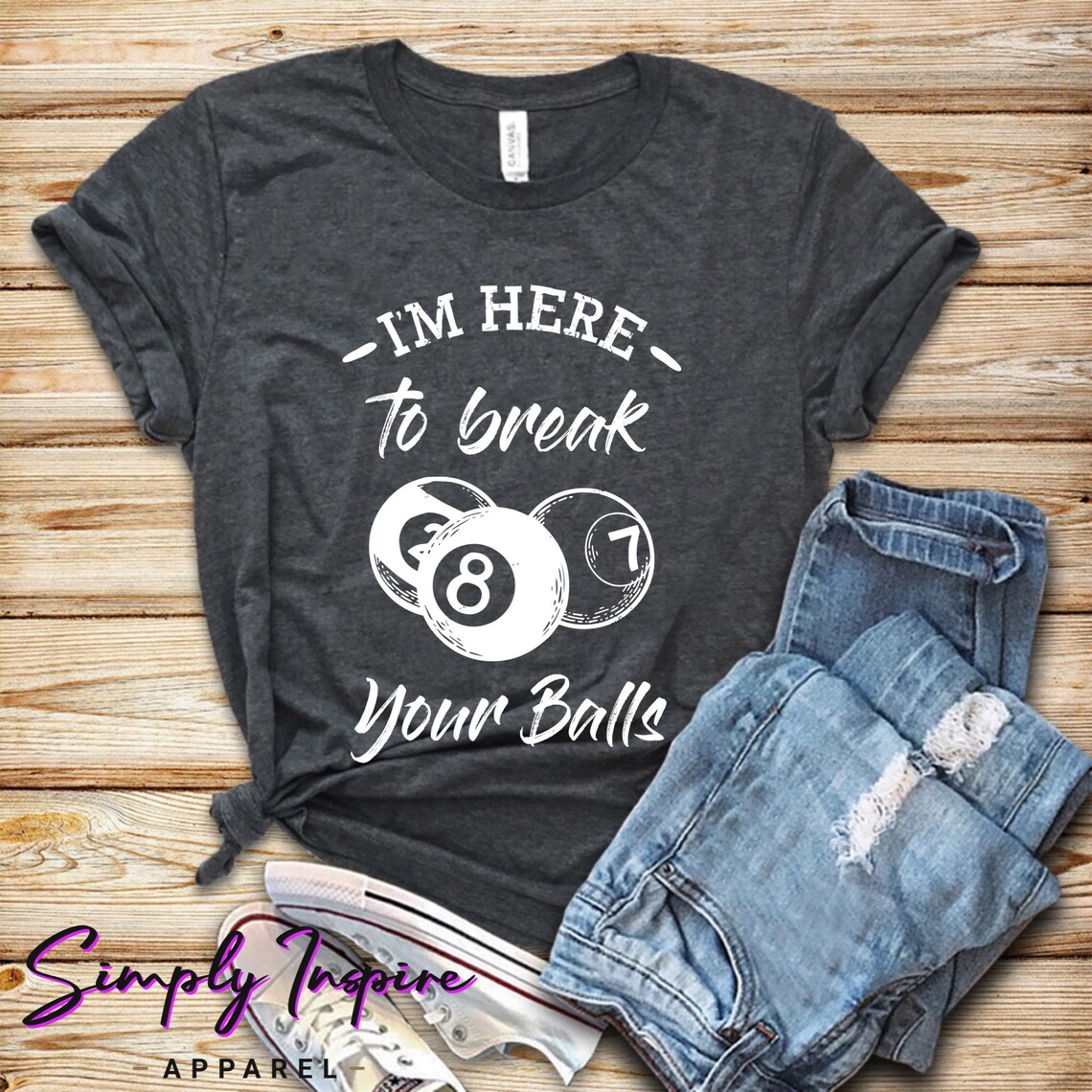 Billiards Shirt • Eight Ball Shirt • Pool Player Shirt • I'm Here to ...