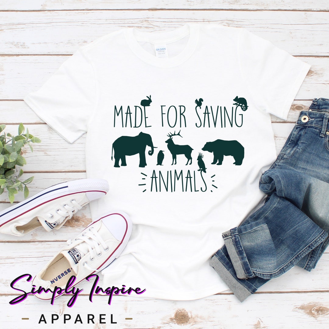 Animal Shirt • Made for Saving Animals Shirt • Gift for Animal Lovers ...