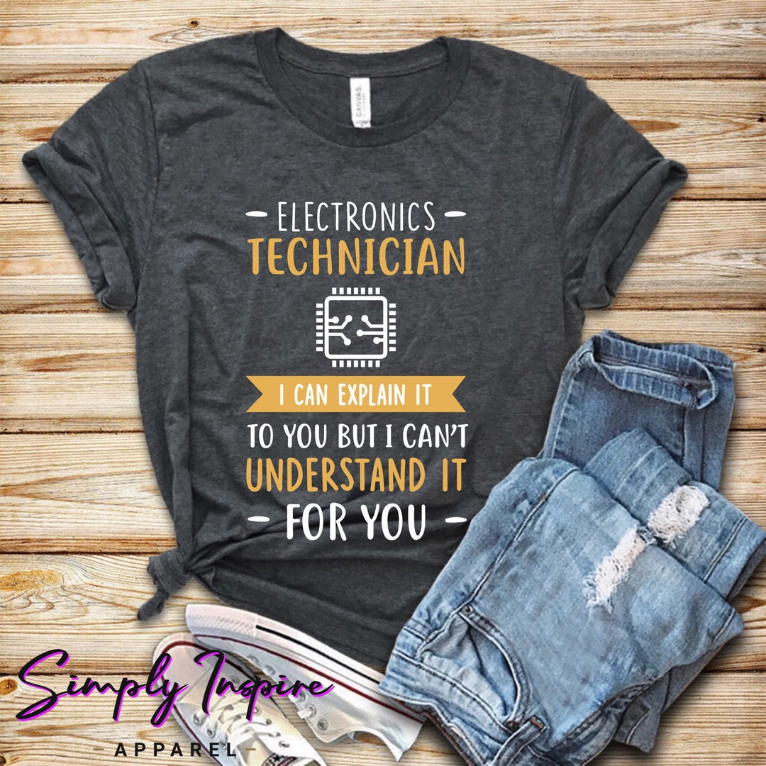 Electronics Shirt • Electric Technician T-shirt • Electronics Engineer ...