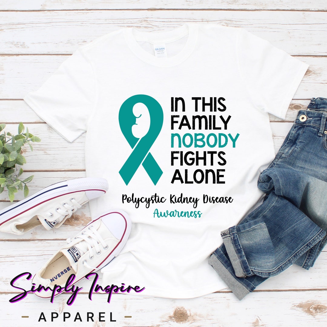 Polycystic Kidney Disease Awareness Shirt • PKD Gift • in This Family ...