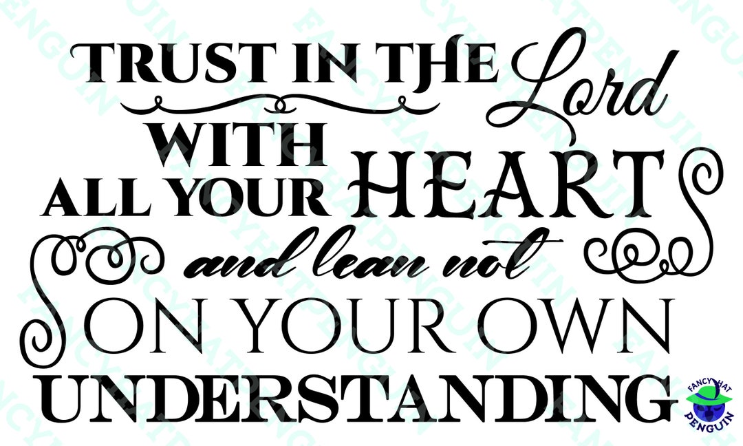 Proverbs 3:5 SVG "trust in the Lord With All Your Heart and Lean Not on ...
