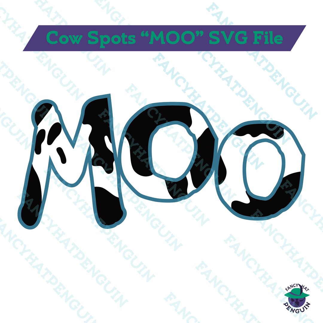 SVG for Cricut or Silhouette Cutting Machine Cow Spots Moo MOO Text ...