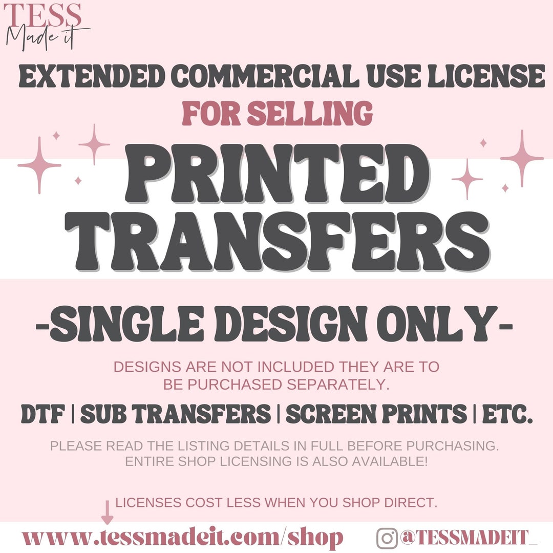Single Design Extended Use License to Sell Printed Transfers. License ...
