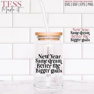 New Year SVG - New Year Bigger Goals SVG - Motivational SVG ...
