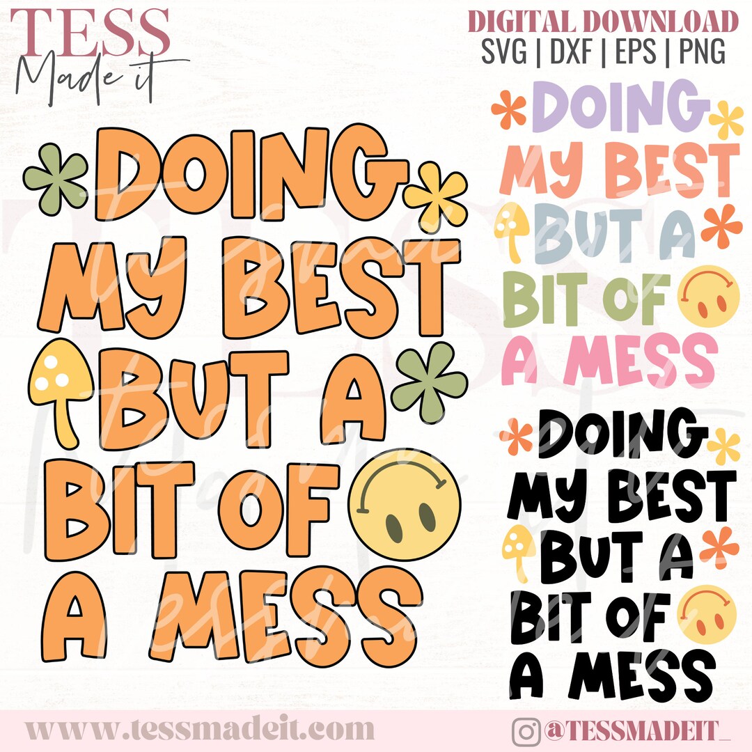 Mental Health SVG - Bit of a Mess SVG - Doing My Best Svg - Trendy ...