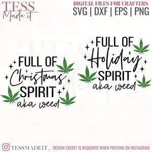 Weed SVG Funny Christmas SVG Sarcastic Svg Pot Head Svg Full of ...