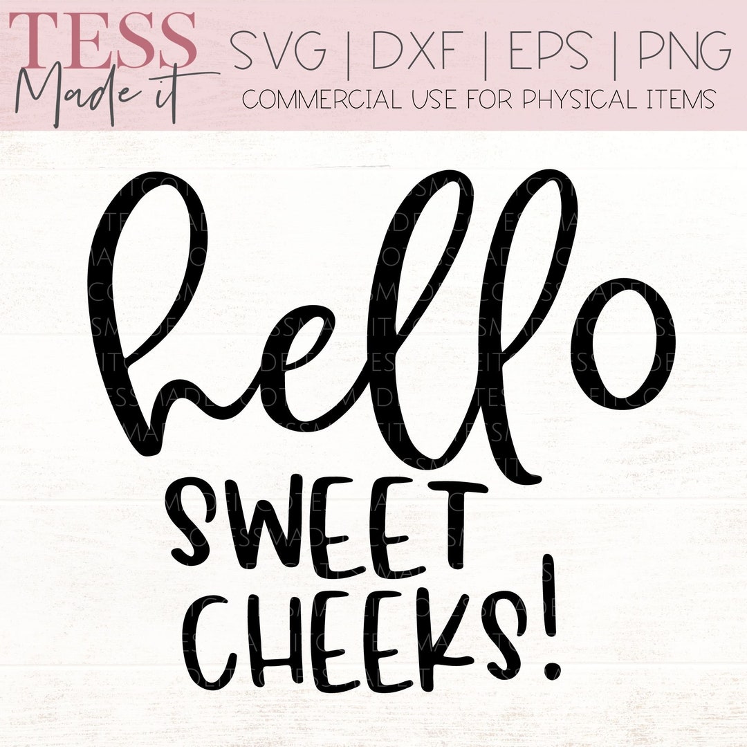 Hello Sweet Cheeks SVG - Bathroom SVG for a Fun DIY Bathroom Sign ...