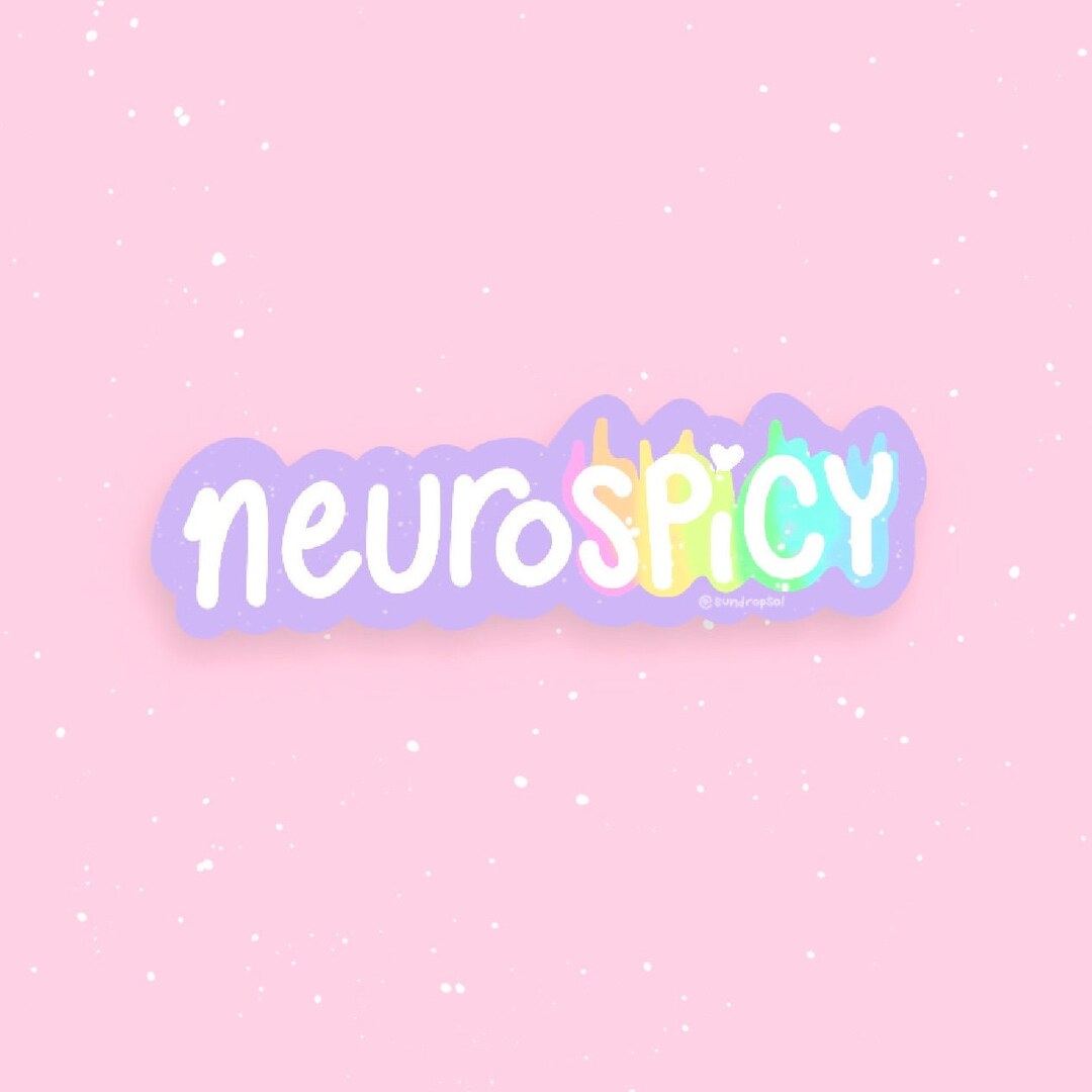 Neurospicy Sticker Die-cut Sparkly Laminate Sticker Vinyl Stickers for ...