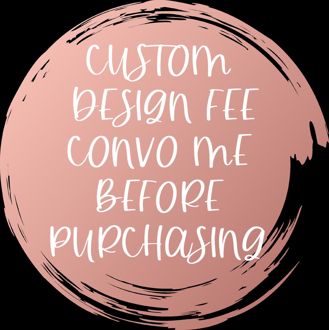 Custom Design Fee / Digital Png Download/ Sublimation Download - Etsy