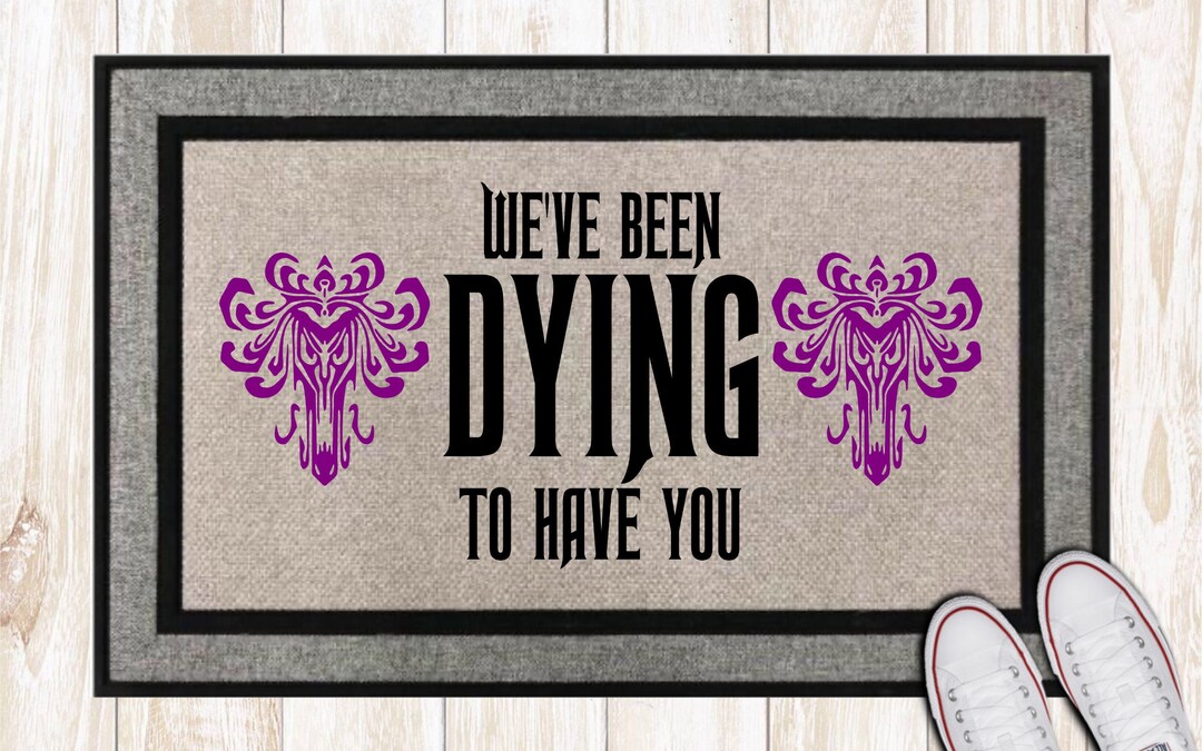 Haunted Mansion Inspired Welcome Mat: 'dying to Have You' - Etsy