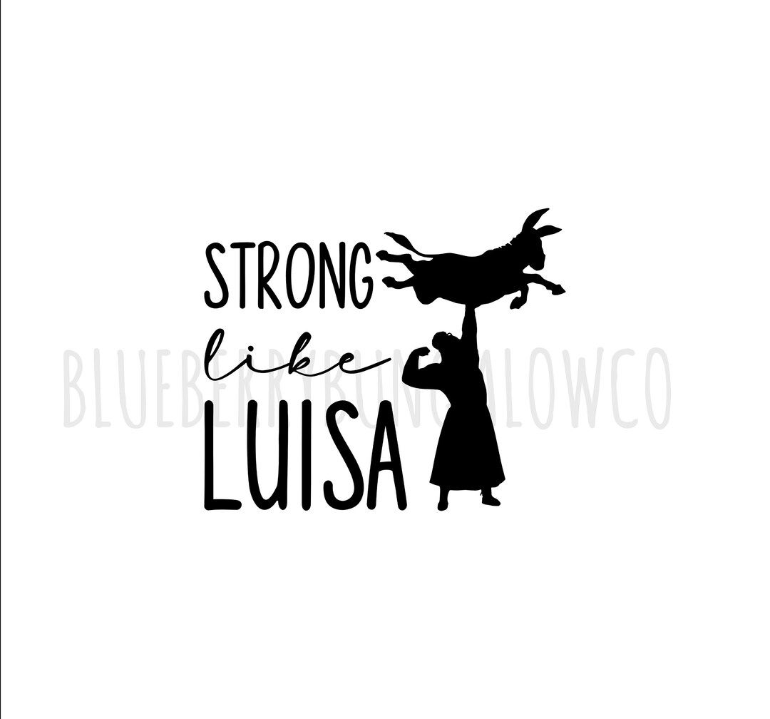 Strong Like Luisa SVG, Encanto PNG (digital File) - Etsy