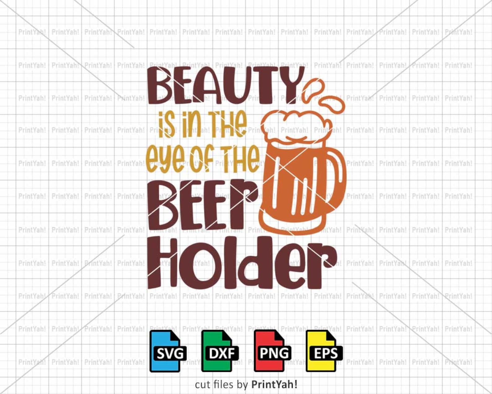 Beauty Is In The Eye Of The Beer Holder Svg Beer Quotes | Etsy