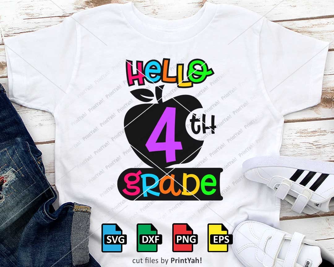 Hello Fourth Grade Svg, Png, 4th Grade Svg, Back To School, 1st Day of ...