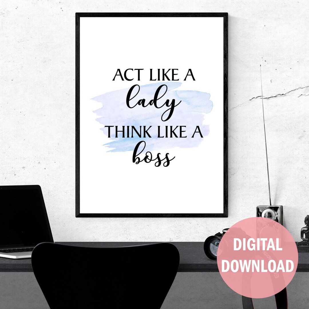 Lady Boss Printable Wall Art Gift, Act Like a Lady Think Like a Boss ...
