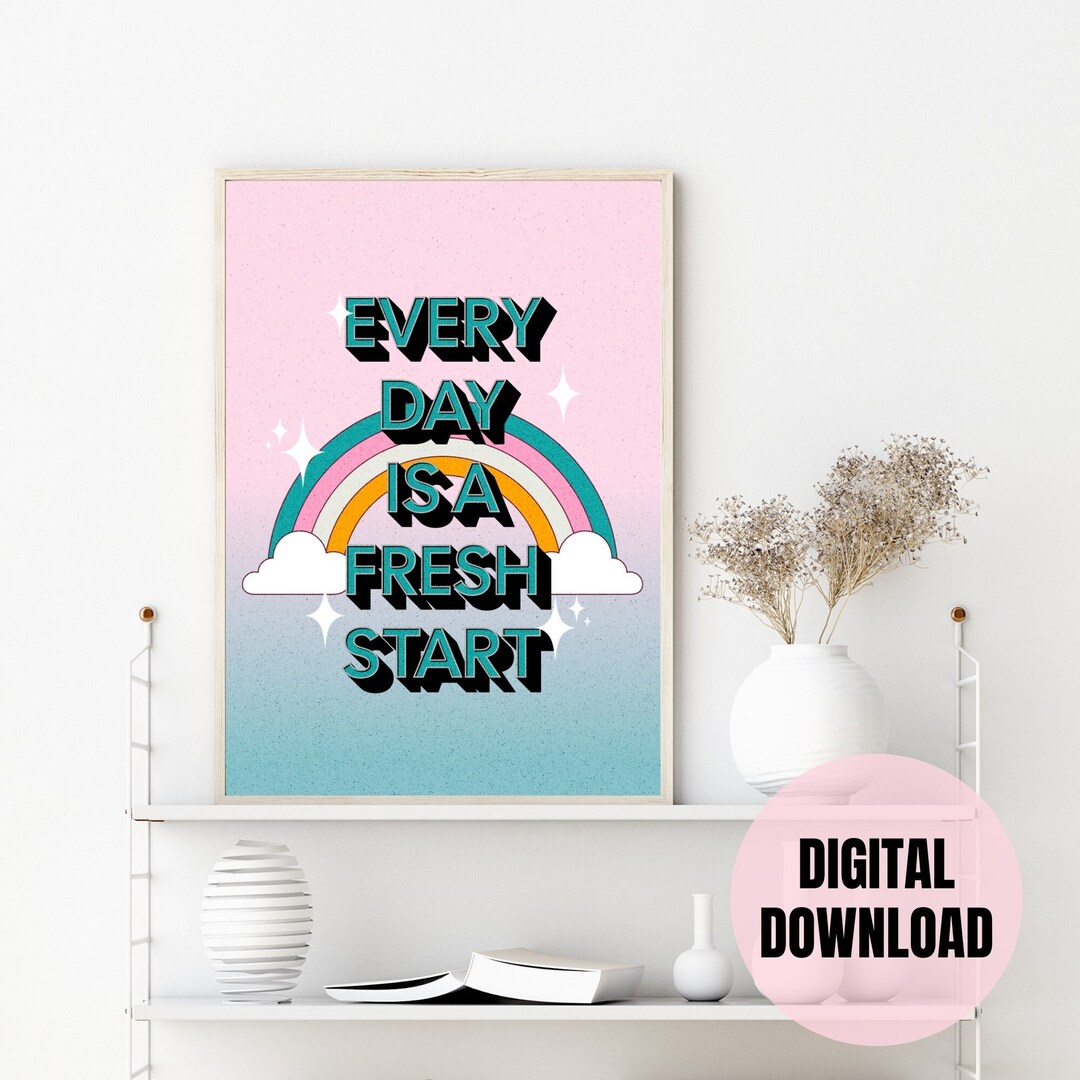 Every Day is a Fresh Start Positive Affirmation Printable Wall Art ...