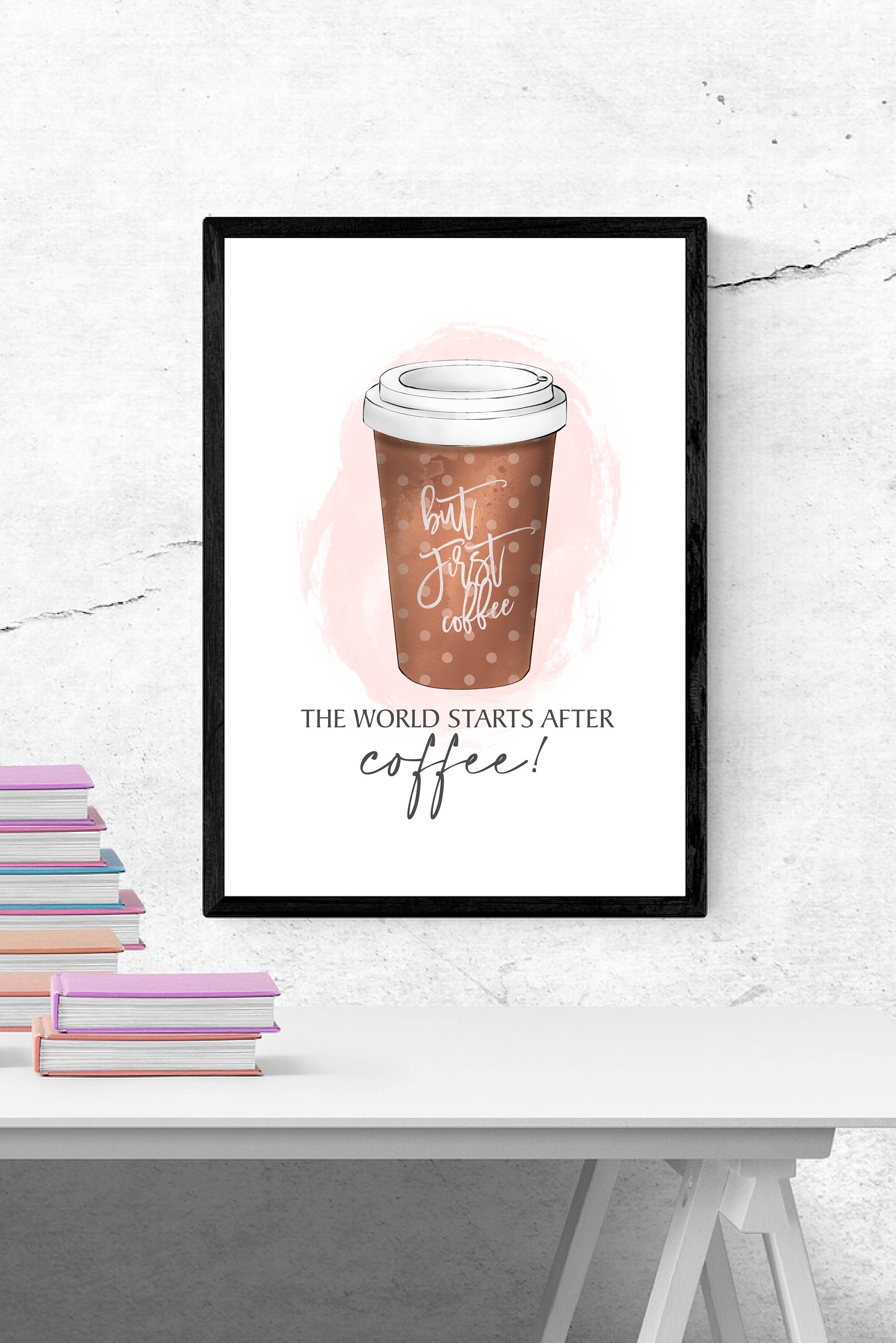 But First Coffee Printable Wall Art Coffee Quote Art Print - Etsy