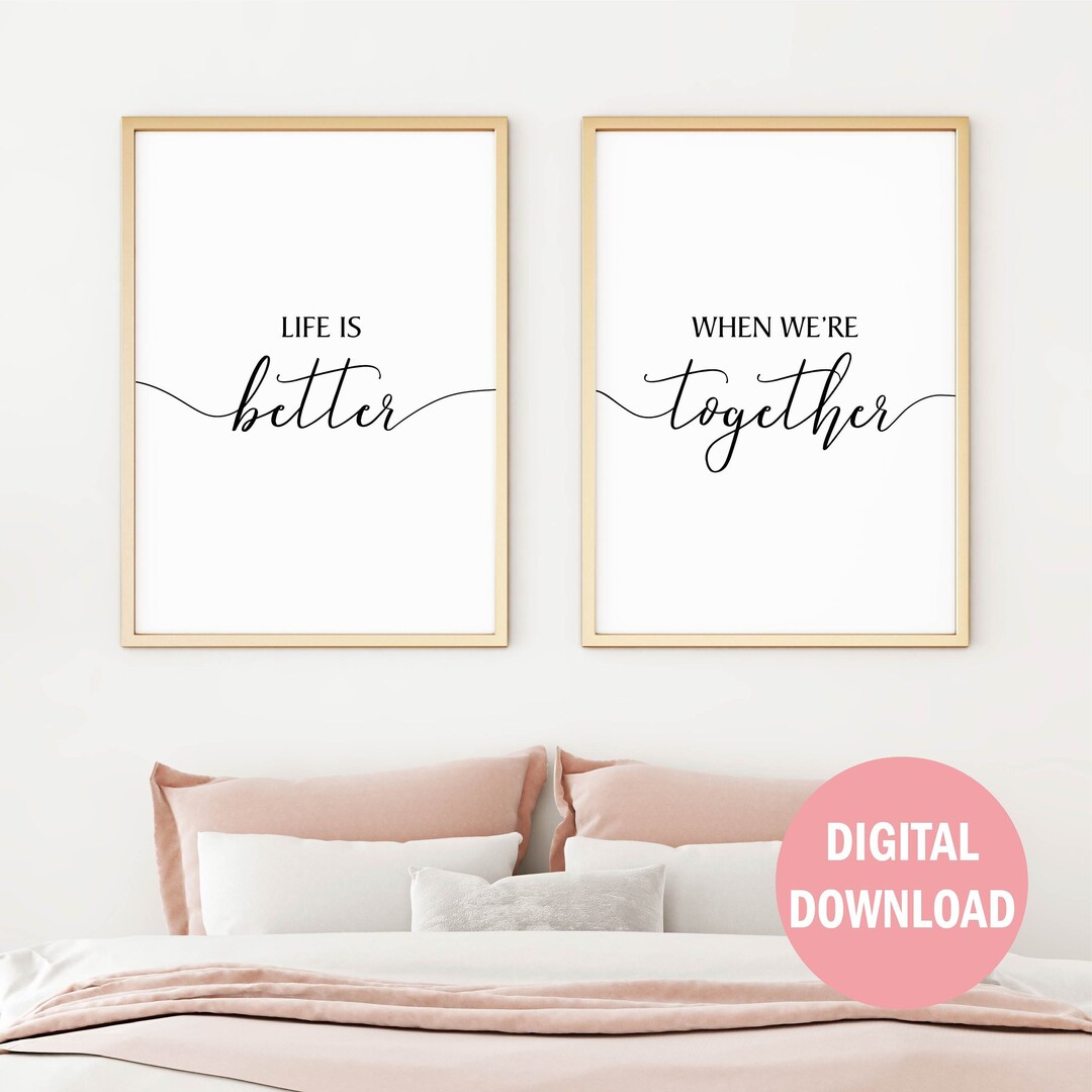 Life is Better When We're Together 2-piece Bedroom Printable Wall Art ...