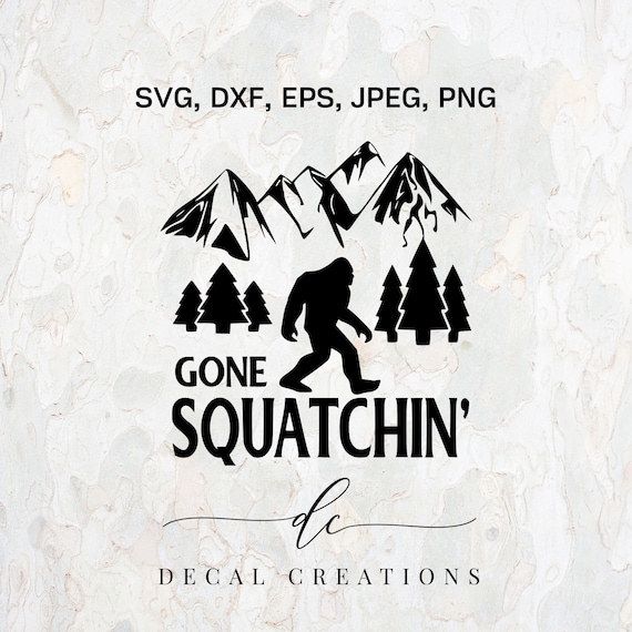BUY 3 GET 1 Free..sasquatch Bigfoot Gone Squatchin' Vector - Etsy