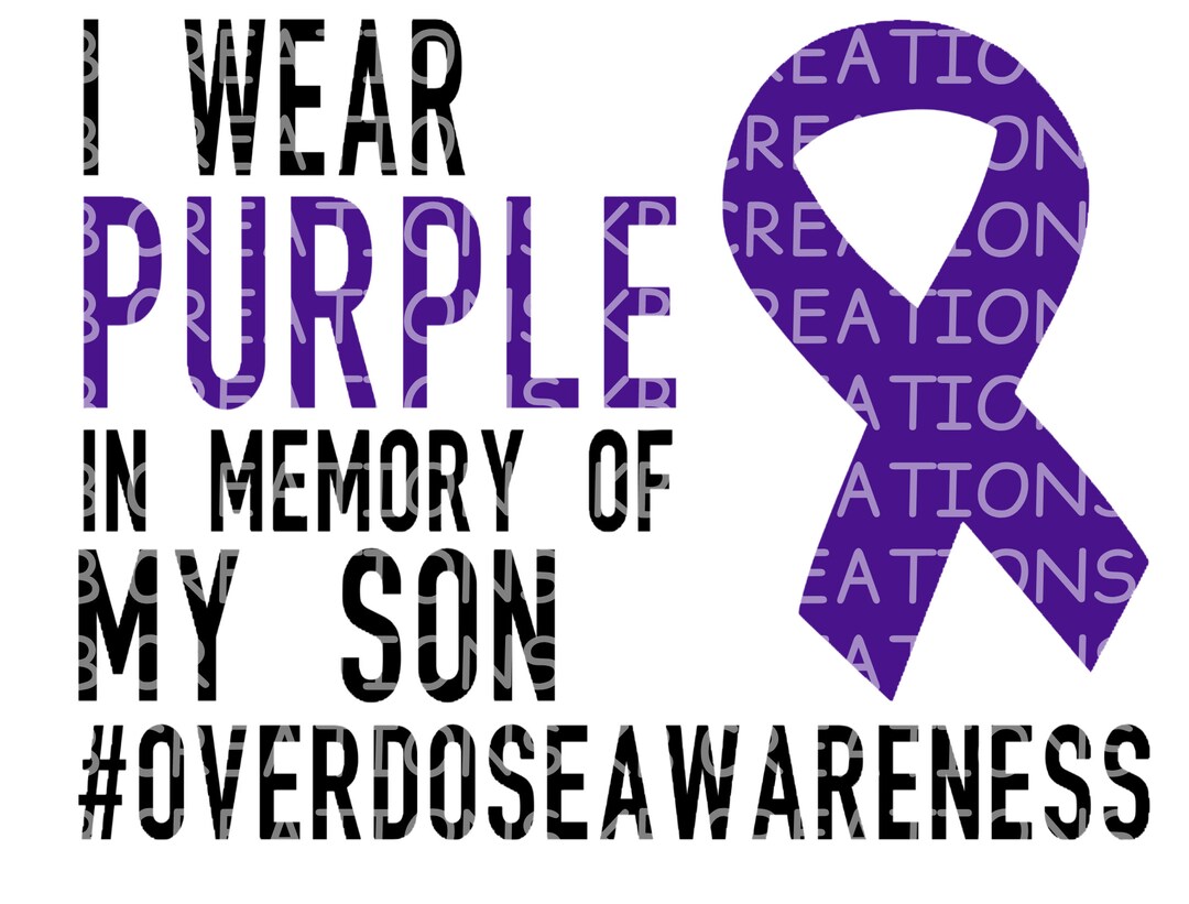 Overdose Awareness PNG - T Shirt Design - I Wear Purple for My (family ...