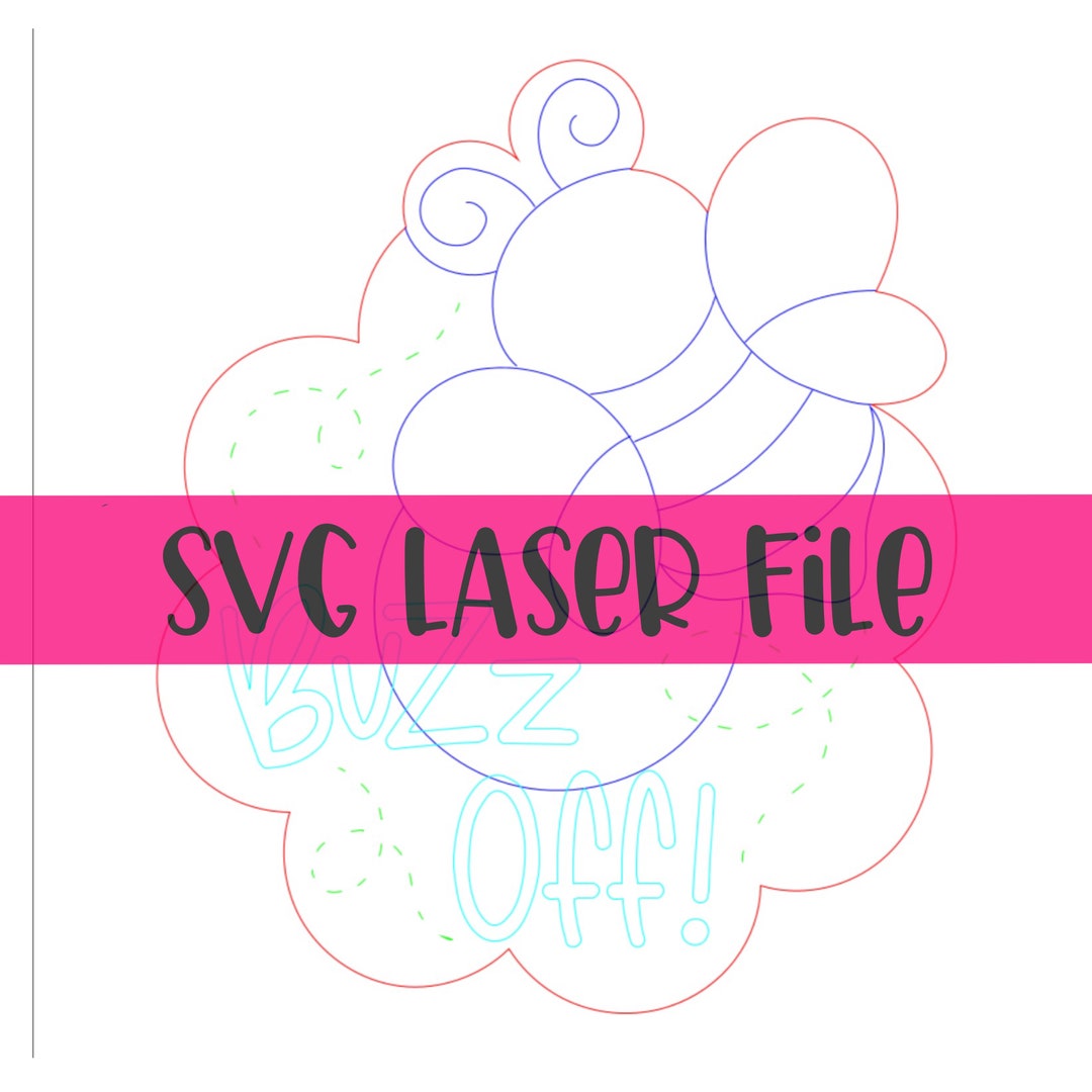 SVG Laser File: Buzz off Bee - Etsy