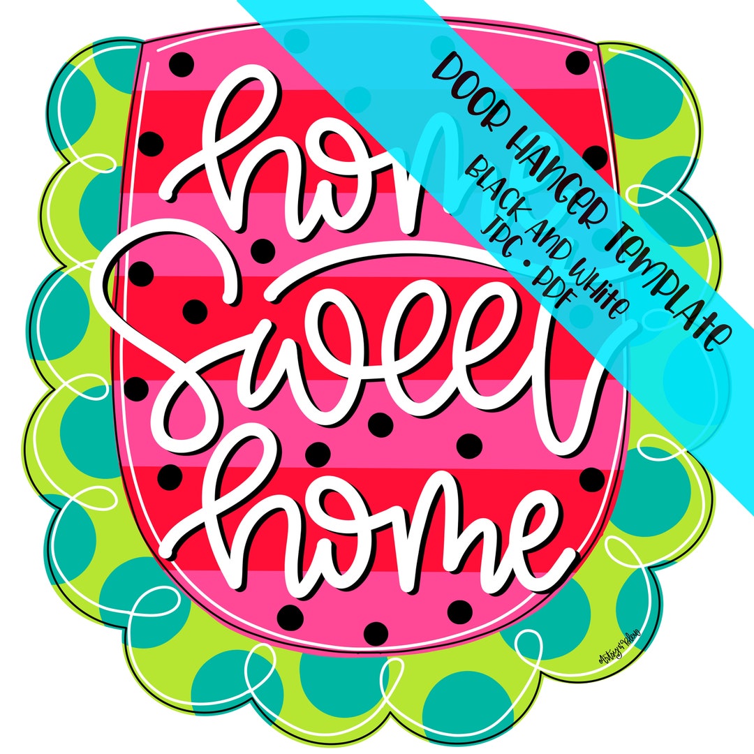 Door Hanger TEMPLATE: Watermelon Home Sweet Home - Etsy