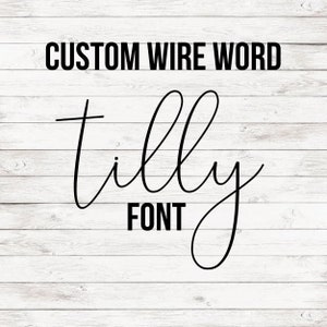 Custom Wire Words in 'tilly' Font Personalised Custom Sign Any Word ...