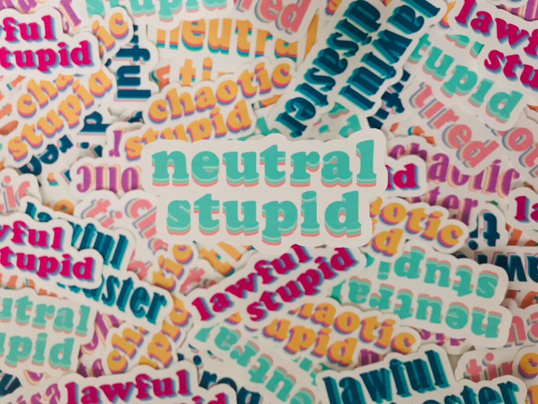 Neutral Stupid Sticker - for Laptop, Water Bottle, Journal, Car - Etsy