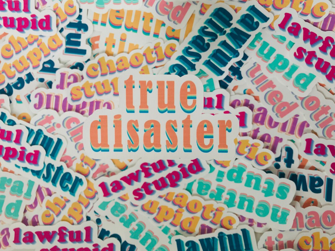 True Disaster Sticker - for Laptop, Water Bottle, Journal, Car - Etsy