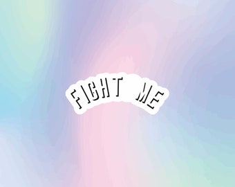 Fight Me Sticker - Etsy