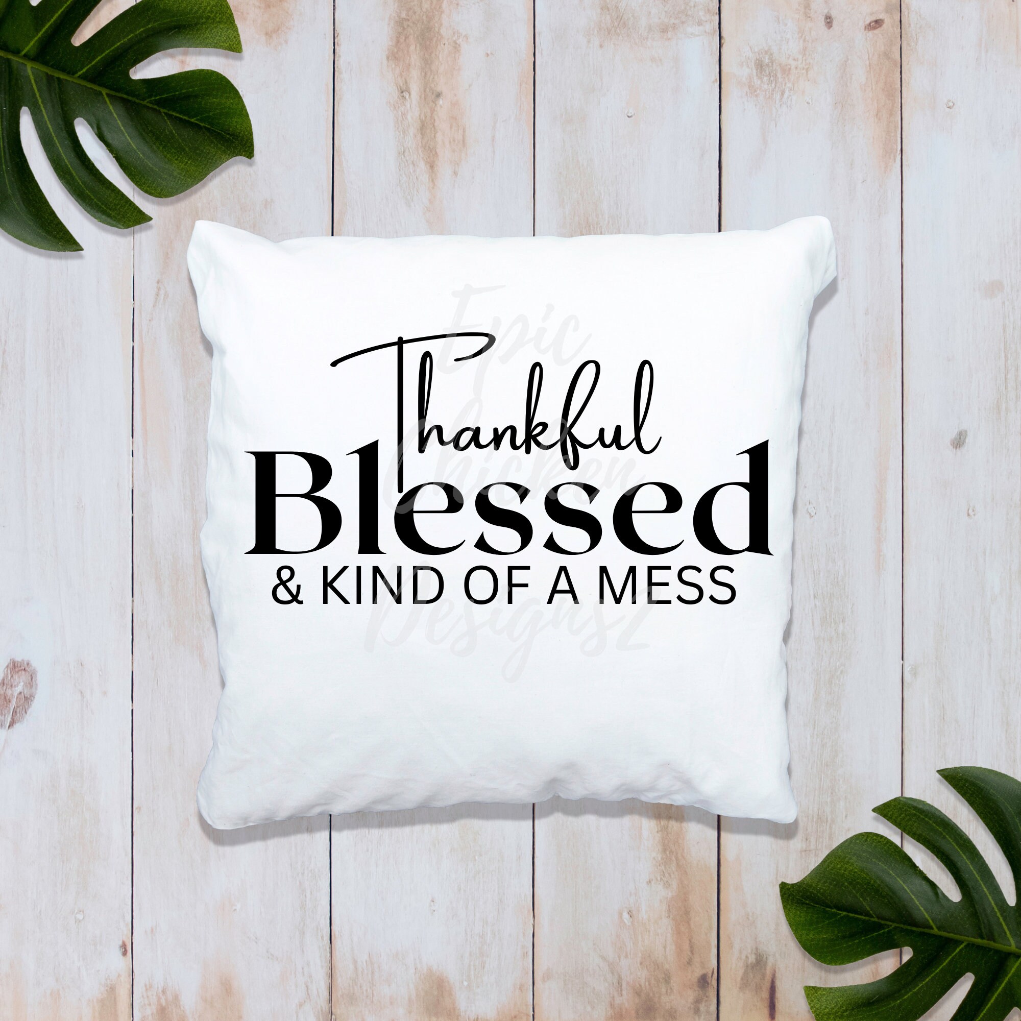 Thankful, Blessed, & Kind of a Mess PNG File SVG File - Etsy