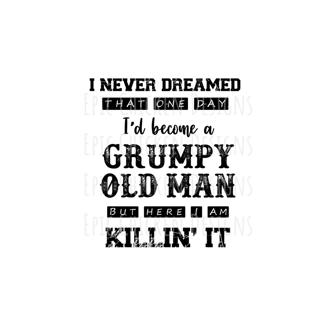 Grumpy Old Man PNG | Grumpy Man PNG | Dad PNG | Father Png | Grandpa ...