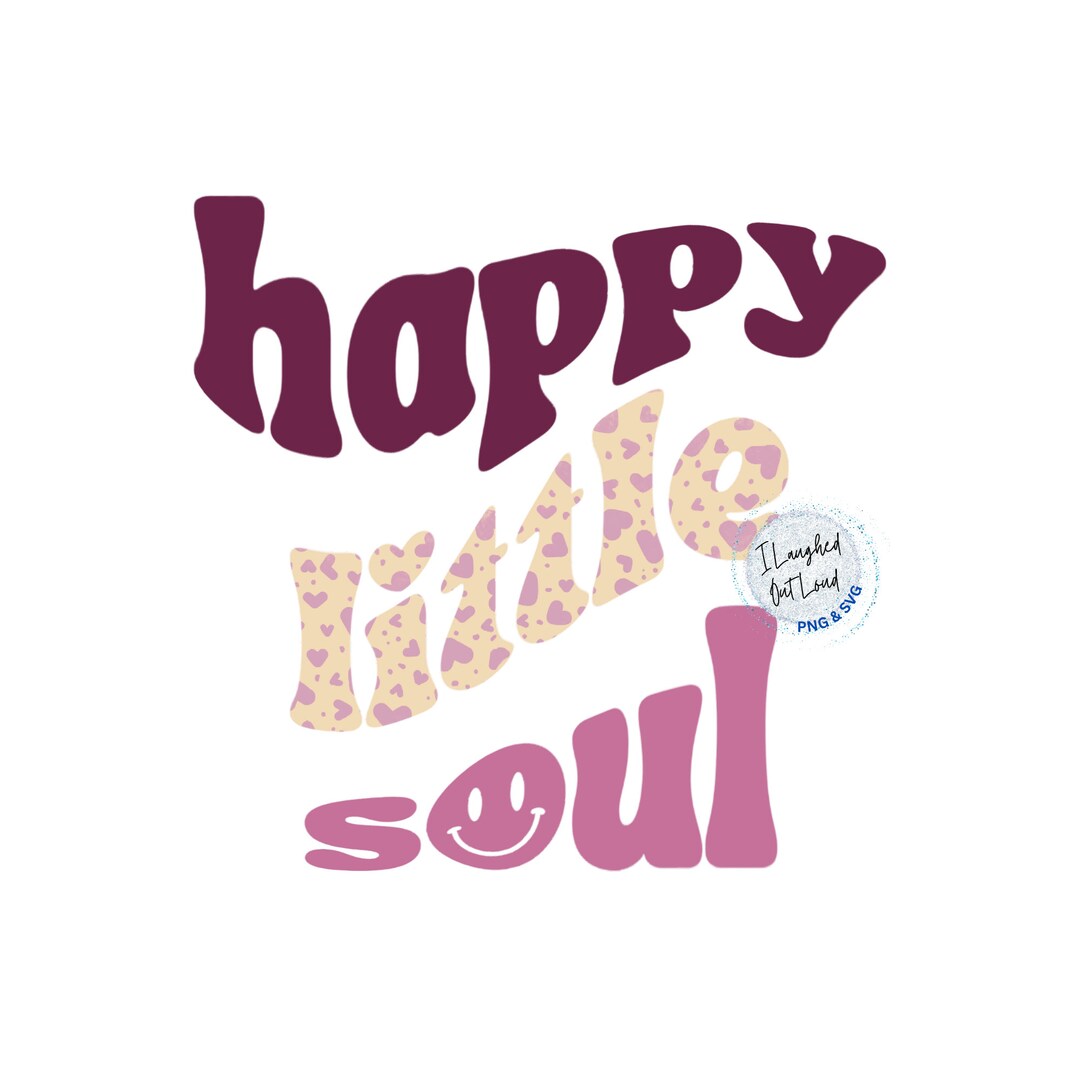 Happy Little Soul PNG, Happy Little Soul SVG, Retro PNG, Retro Svg, Cut ...