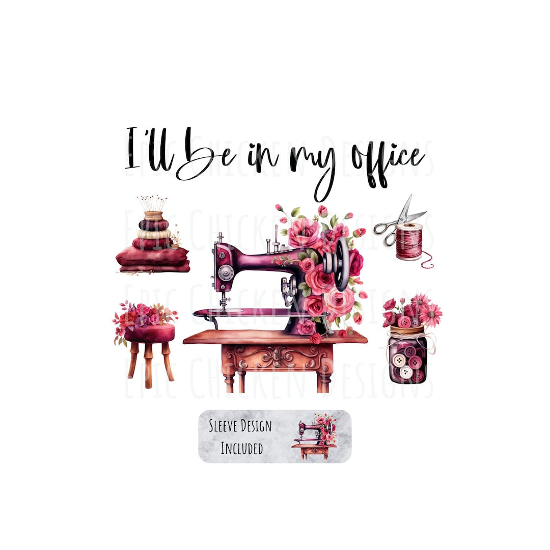 Quilter PNG | Sewing PNG | Vintage Sewing PNG | I'll Be in My Office ...