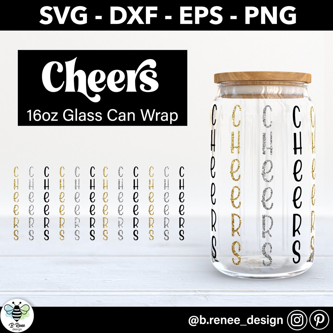 Cheers Glass Can SVG | New Years Glass SVG | Libbey Glass Wrap | New ...