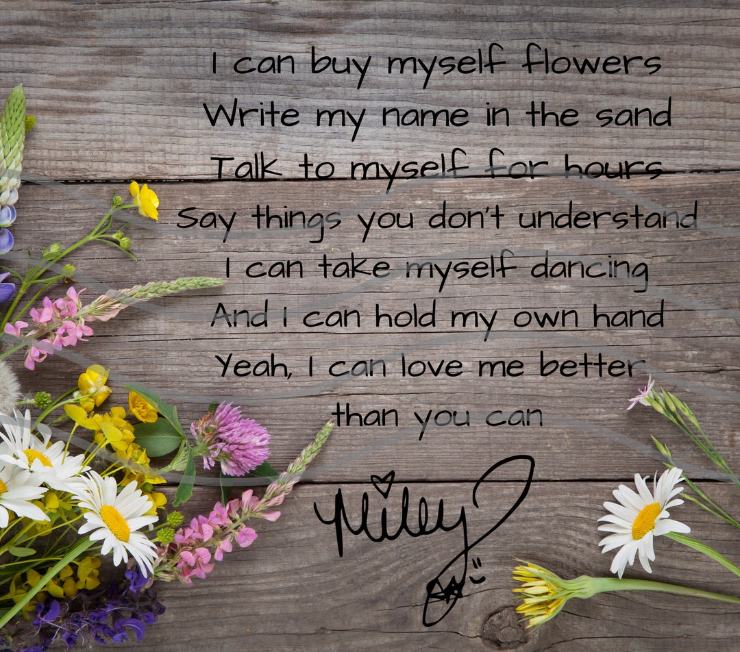 20oz I Can Buy Myself Flowers I Can Write My Name in the Sand ...